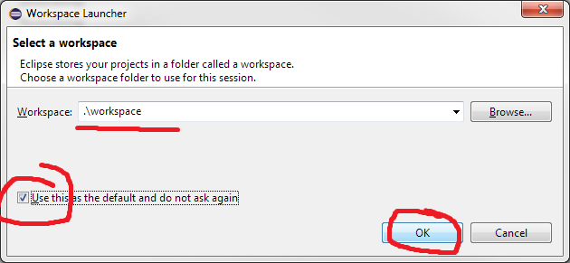 Typ in "./workspace", check the checkbox, press [OK].